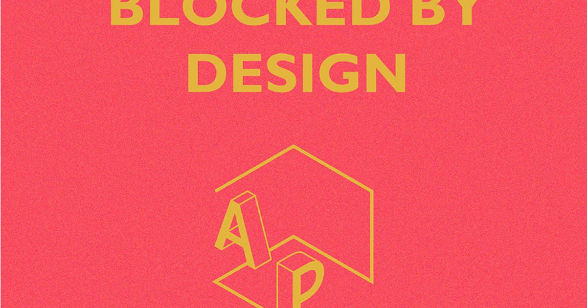 Blocked By Design | Architecture Fringe